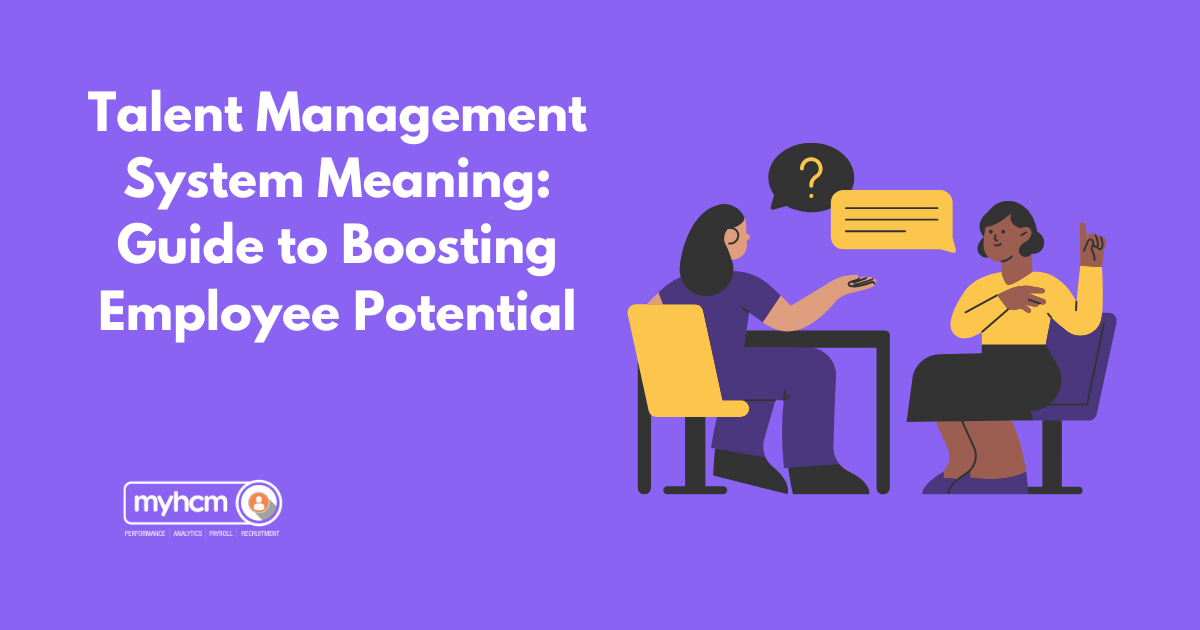 Talent Management System: Boosting Employee Potential - Blogs - MyHCM